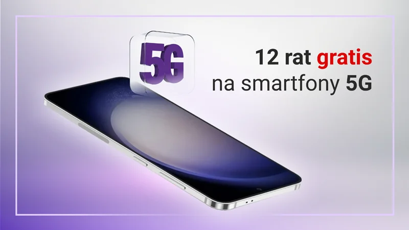 W Play internet 5G bez limitu, a do tego smartfony z 12 ratami gratis - GSMService.pl